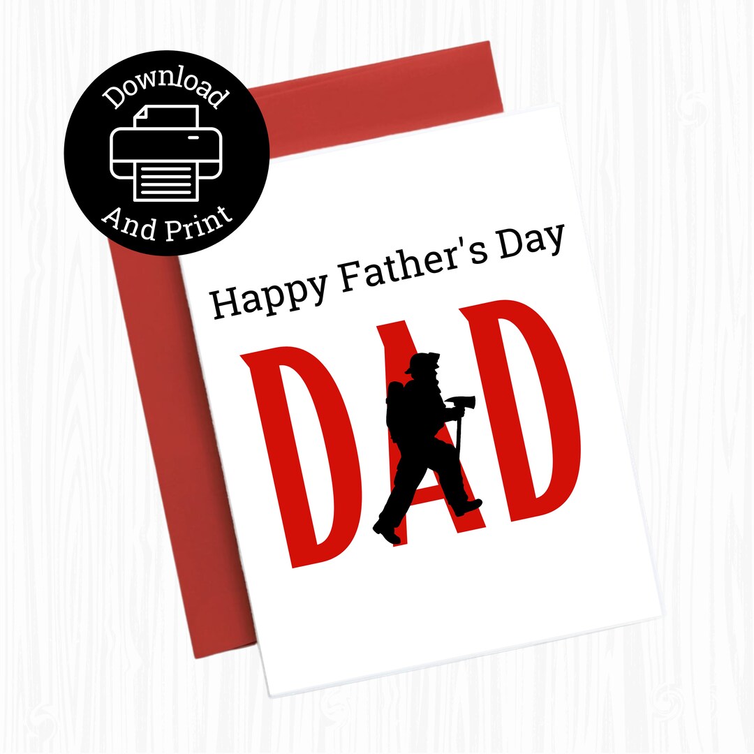 Happy Father's Day Firefighter Card, Dad PRINTABLE Card, Fireman Card ...