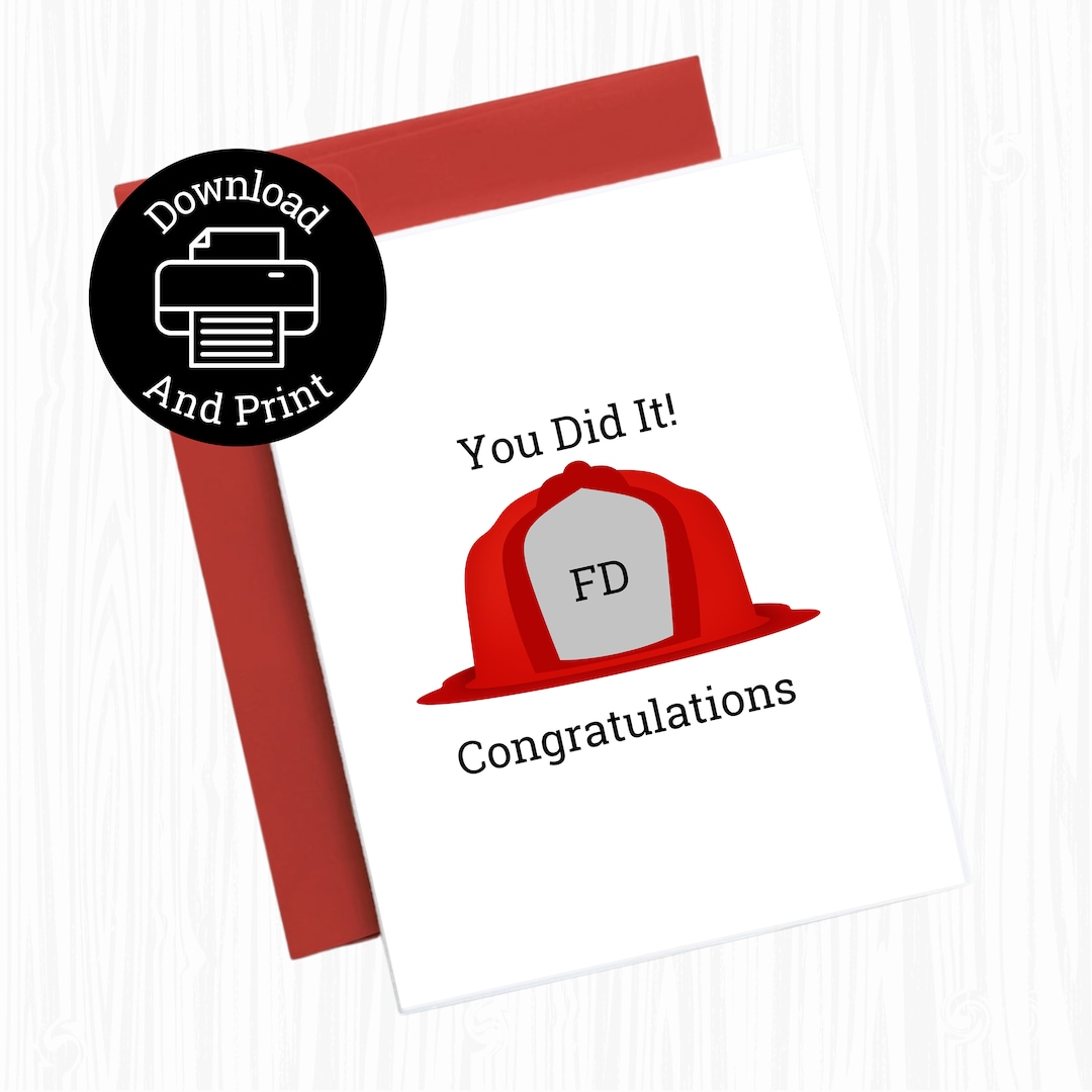 You Did It! Firefighter Card, PRINTABLE Fireman Congratulations ...