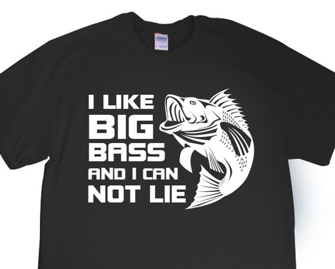 New "i Like Big Bass & I Can Not Lie" Unisex T-shirt for Fishing ...
