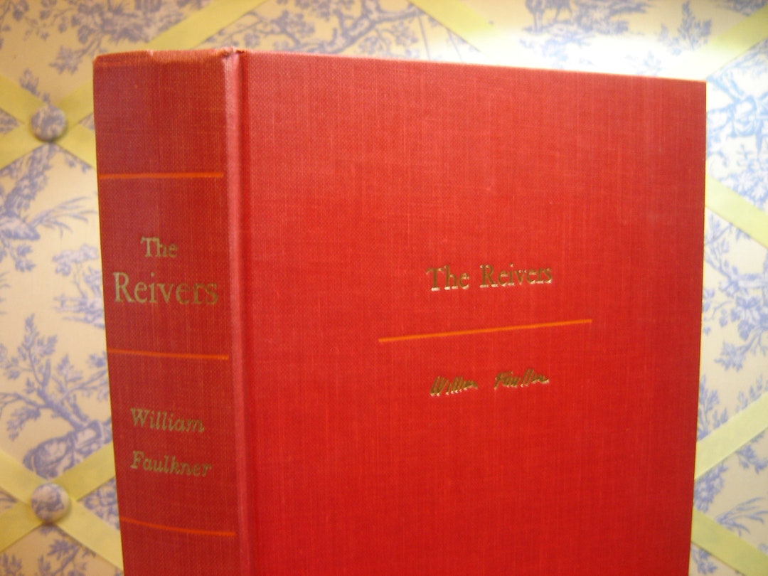 WILLIAM FAULKNER. the Reivers. A Reminiscence. Published by Random ...