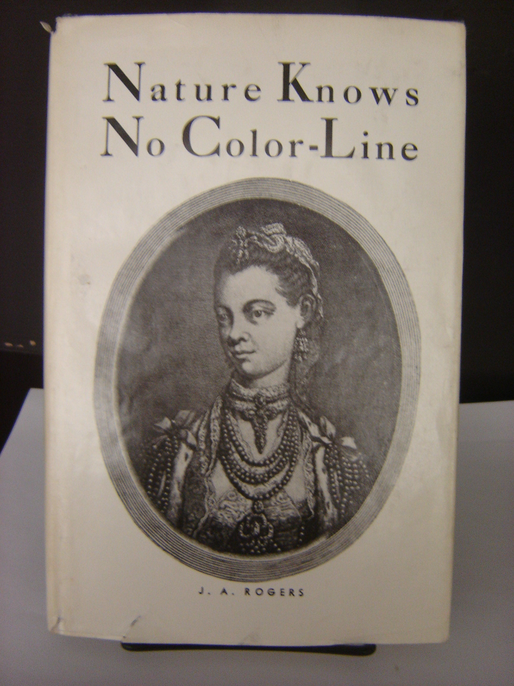 NEGRO ANCESTRY: Nature Knows No Color Line by Joel Augustus Rogers ...