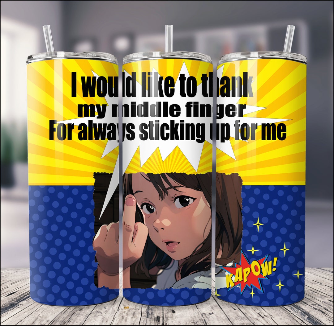 MIDDLE FINGER 20 Oz Tumbler Sublimation Wrap 300 DPI 9.3 X 8.2 thank My ...