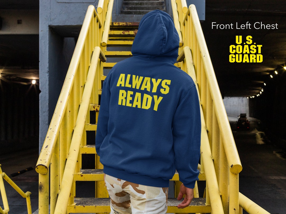 US Coast Guard ~ Always Ready Sweatshirt ~ Christmas Gift, Birthday ...