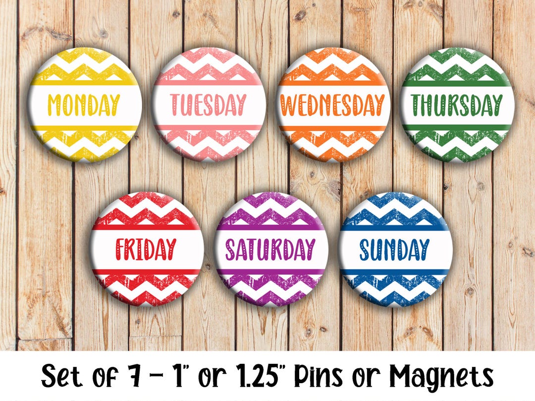 Days of the Week - Set of 7 Buttons or Magnets - 1" or 1.25" Pin ...