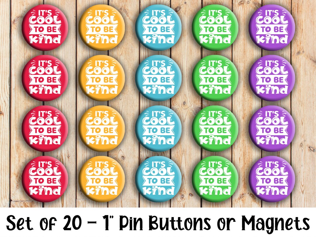 It's Cool to Be Kind - Set of 20 Buttons or Magnets - 1" or 1.25" Pin ...