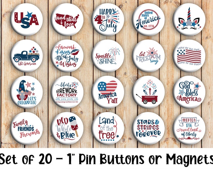 Patriotic Themed Pins Set of 20 Buttons or Magnets 1, 1.25 or 2.25 Pin ...