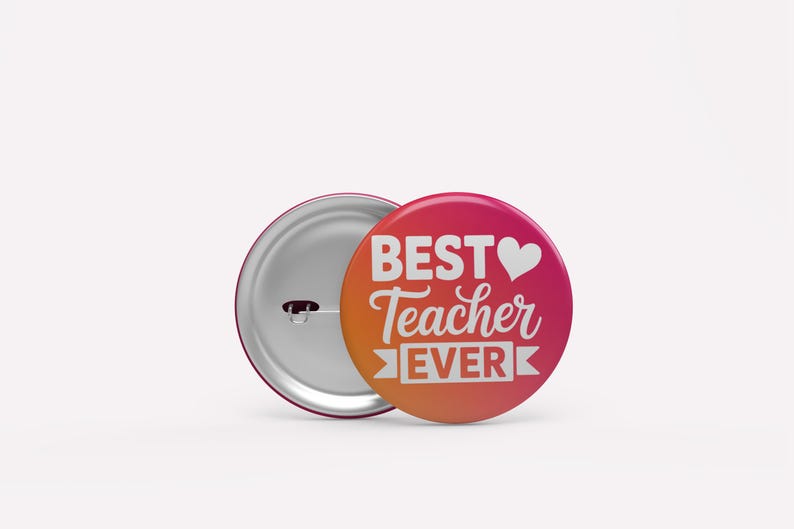 Best Teacher Ever - Set of 20 Buttons or Magnets - 1" or 1.25" Pin ...