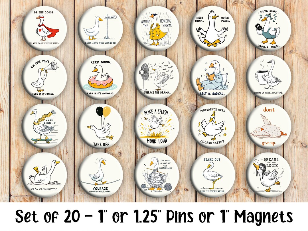 Funny Goose Motivational Sayings - Set of 20 Buttons or Magnets - 1" or ...