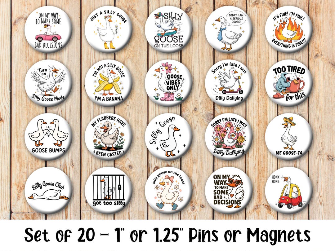 Silly Goose Pins - Set of 20 Buttons or Magnets - 1" or 1.25" Pin ...