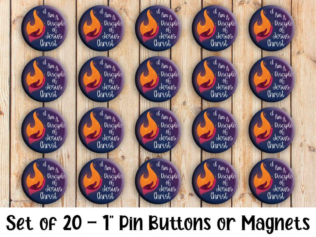 I Am a Disciple of Jesus Christ - Set of 20 Buttons or Magnets - 1" or 1.25" Pin Buttons or 1 ...