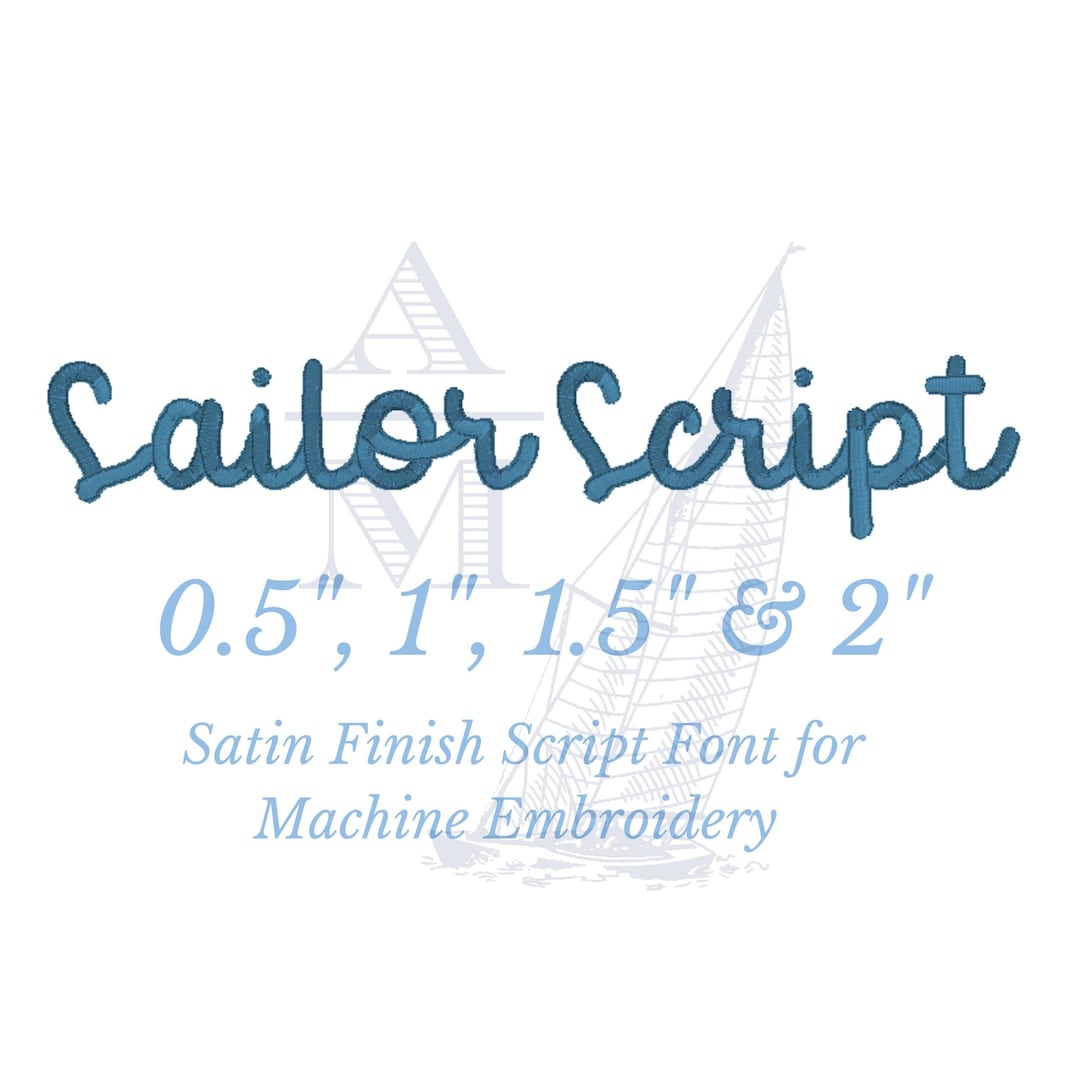 Script Satin Font for Machine Embroidery, Sailor Script by Annapolis ...