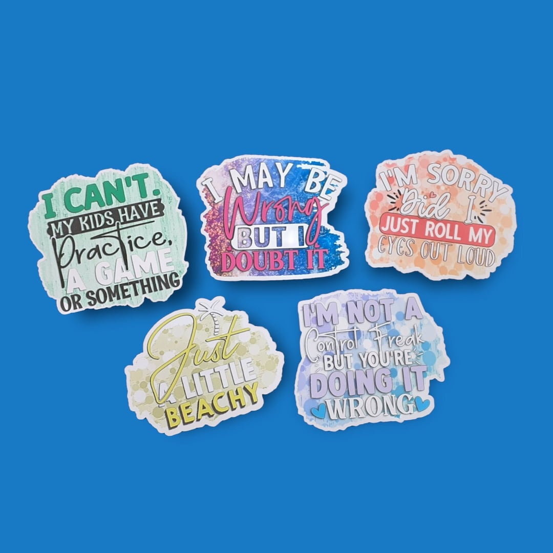 Funny Stickers, Vinyl Stickers, Sarcastic Stickers, Sassy Stickers ...