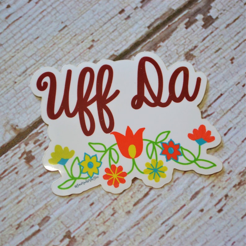 NEW Ready to Ship 'uff Da' Vinyl Sticker - Etsy