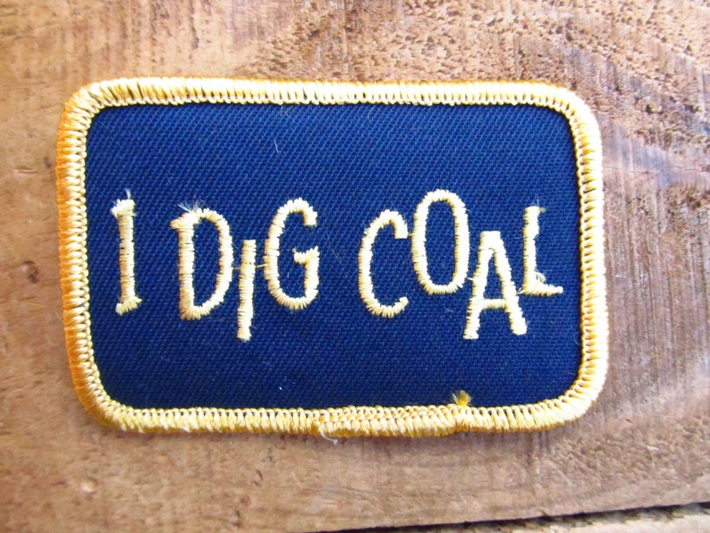 Vintage Coal Miner Patch Coal Advertising Patch I Dig Coal Patch - Etsy
