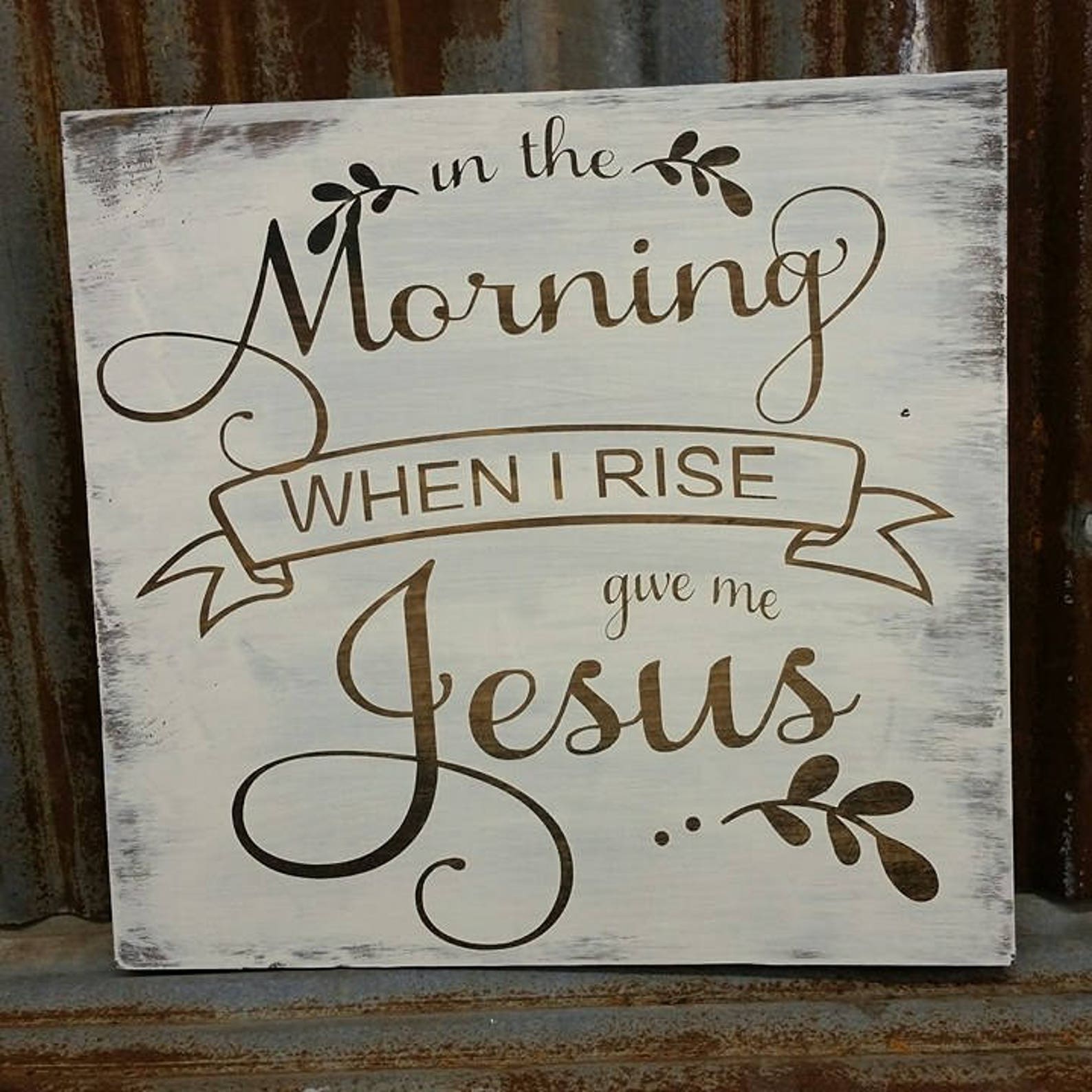 In the Morning When I Rise Sign - Etsy