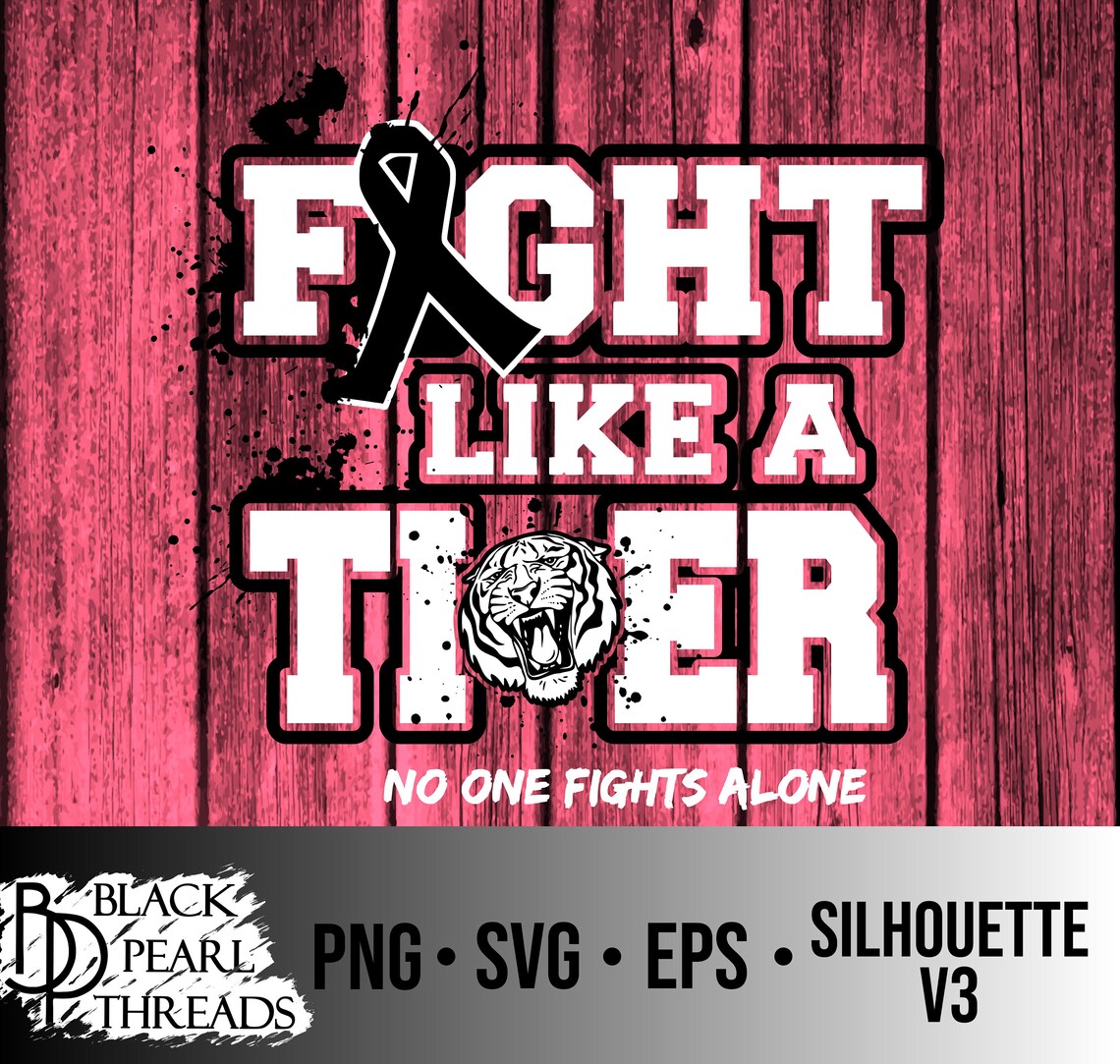 Fight Like A Tiger Breast Cancer Awareness Design File | Sublimation ...