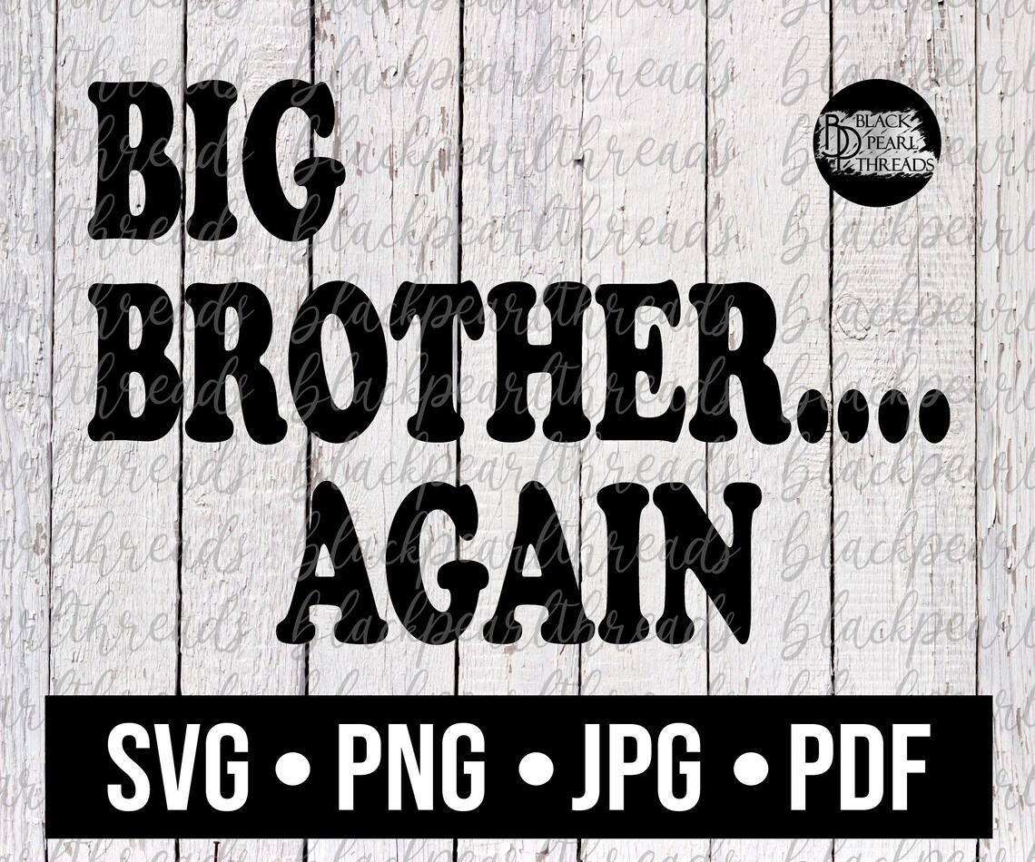 Big Brother Again SVG PNG File | Sublimation, Cut, Dtf, DTG File ...