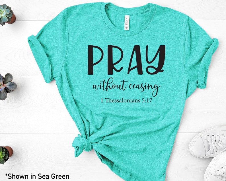 Pray Without Ceasing 1 Thessalonians 5:17 Bella Canvas Short - Etsy