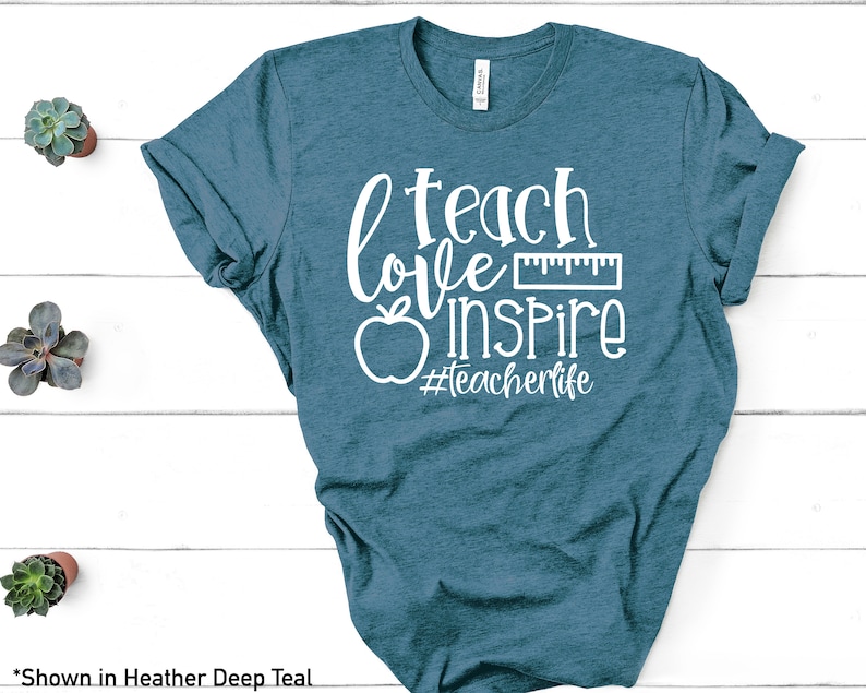 Teacher Shirt - Teach Love Inspire #teacherlife - Teacher Gift ...