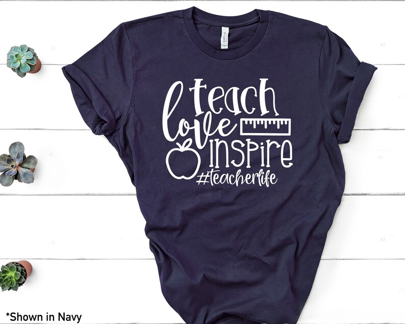 Teacher Shirt - Teach Love Inspire #teacherlife - Teacher Gift ...