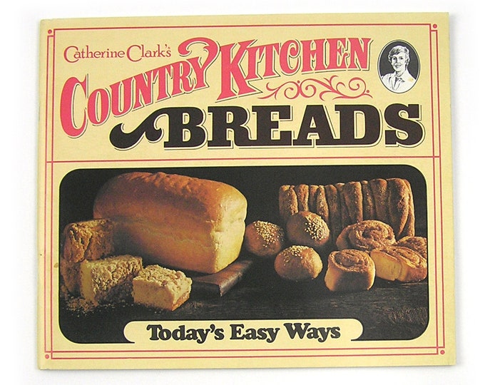Catherine Clark's Country Kitchen Bread Recipes 1980 - Etsy