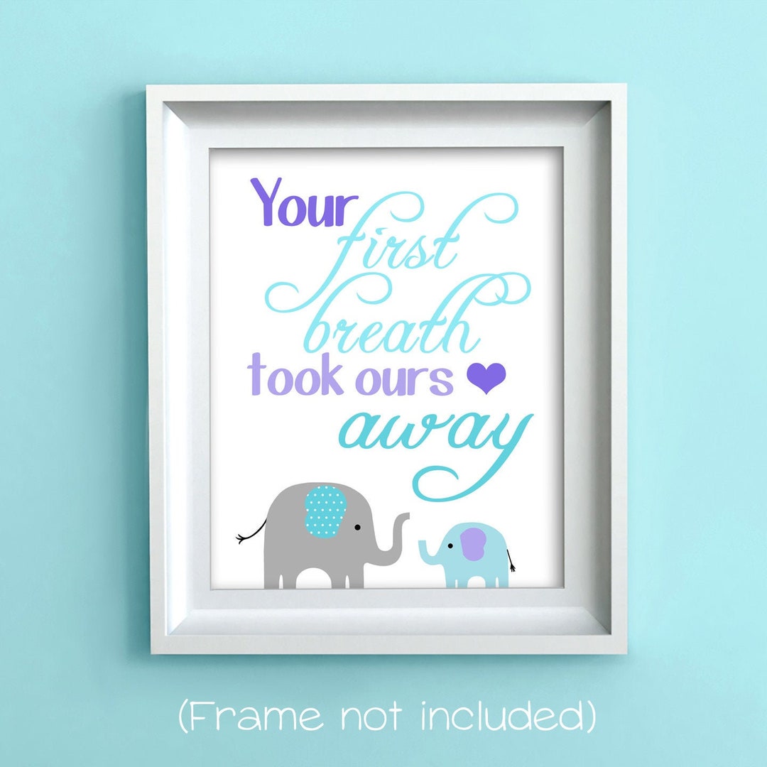 Your First Breath Took Ours Away, Elephant Nursery Decor, Nursery Wall ...