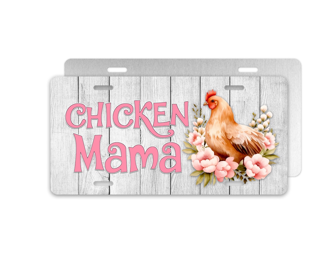 Chicken Mama License Plate, Chicken Front Car Tag, Country Girl Auto ...