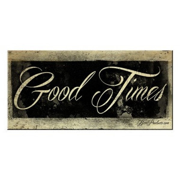 Good Times Sign - Etsy