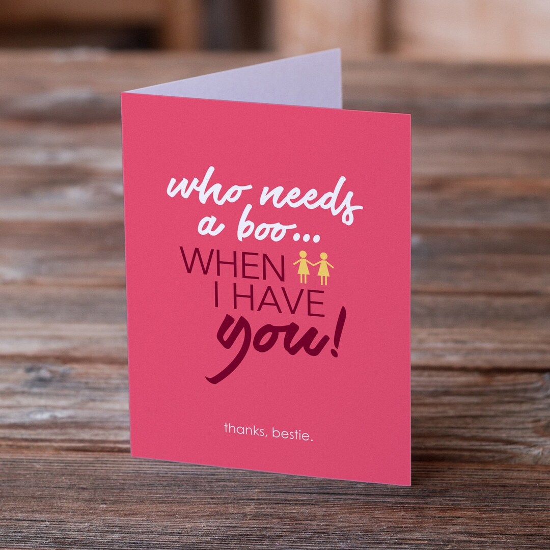 Who Needs a Boo When I Have You! • Friendship Bestie Greeting Card - Etsy