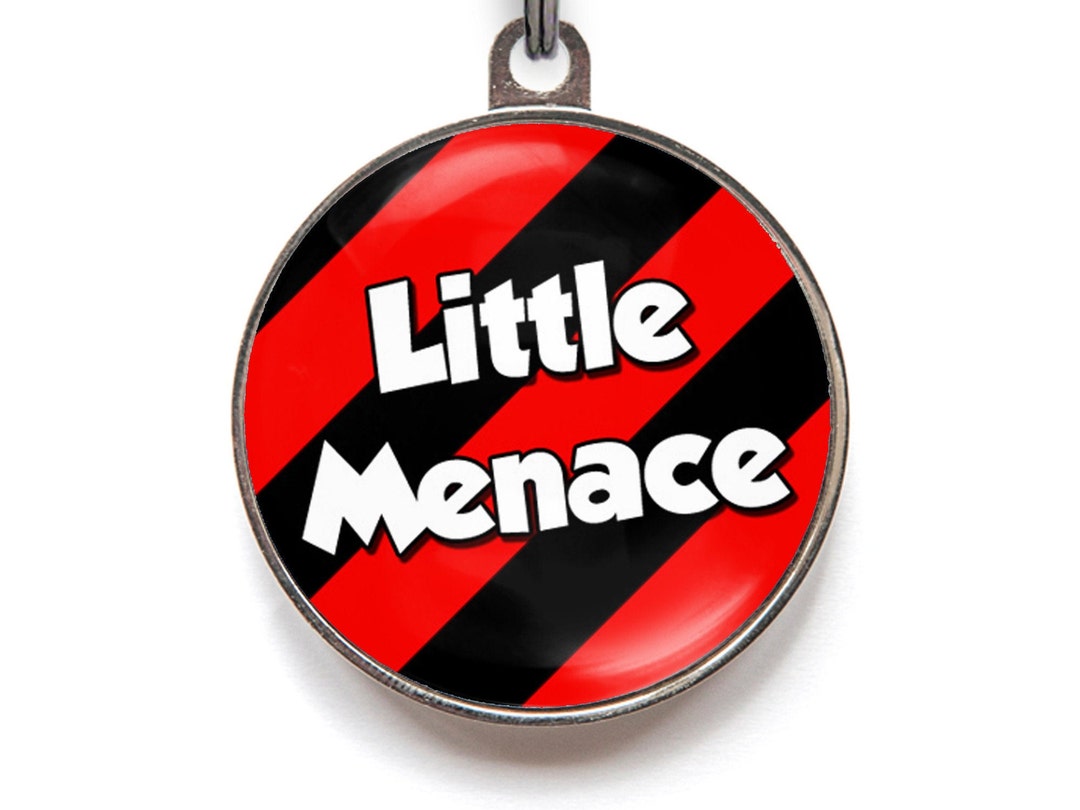 Funny Dog Tag - “little Menace” - Menace Dog Tag for Chaotic Dogs ...