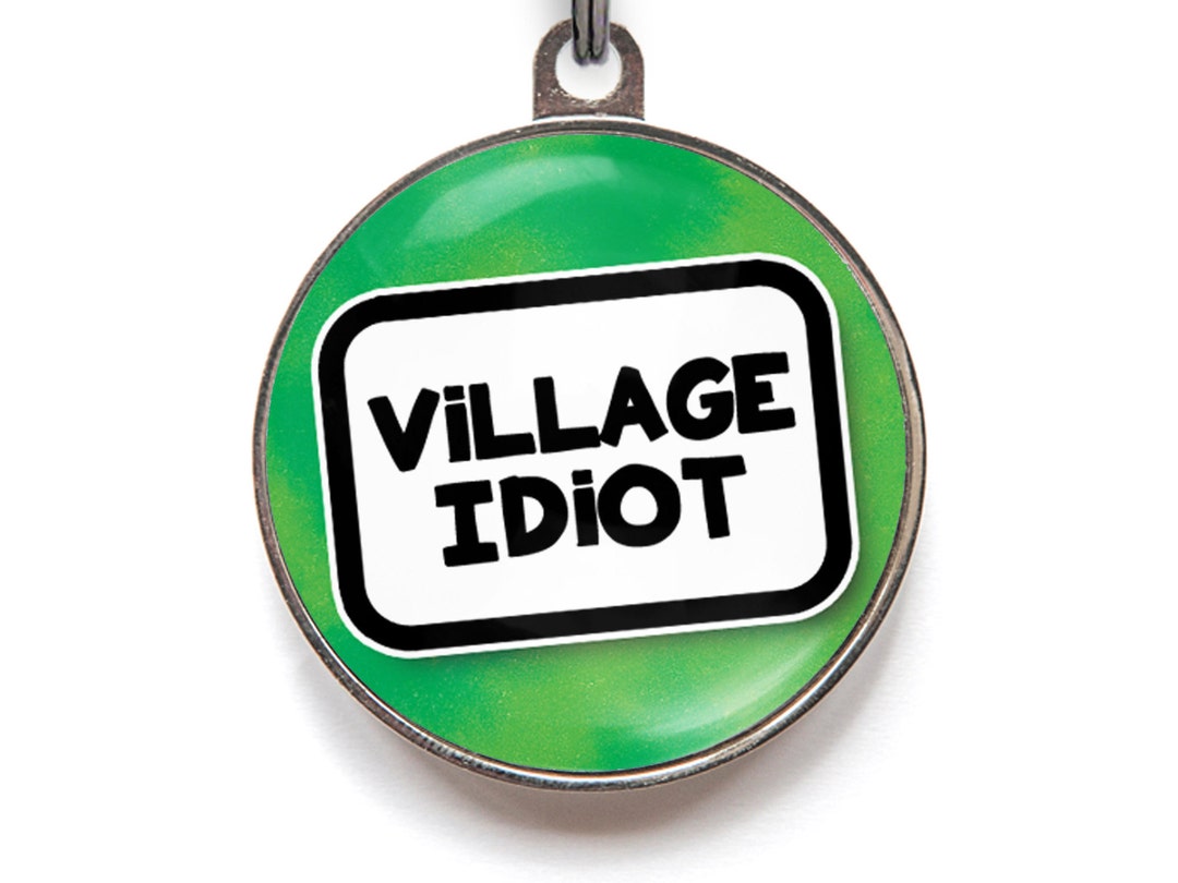 Funny Dog Tag - Village Idiot Cat ID Tag - Etsy
