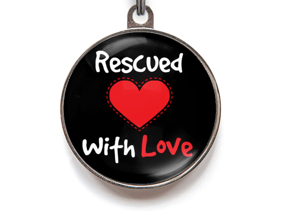 Rescue Dog Tag – Rescued With Love Pet ID – Custom Tag for Dogs or Cats ...