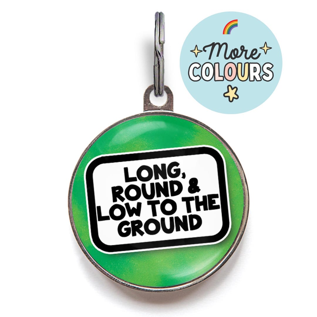 Funny Dog Tag - Long Round and Low to the Ground - Custom ID Tag for ...