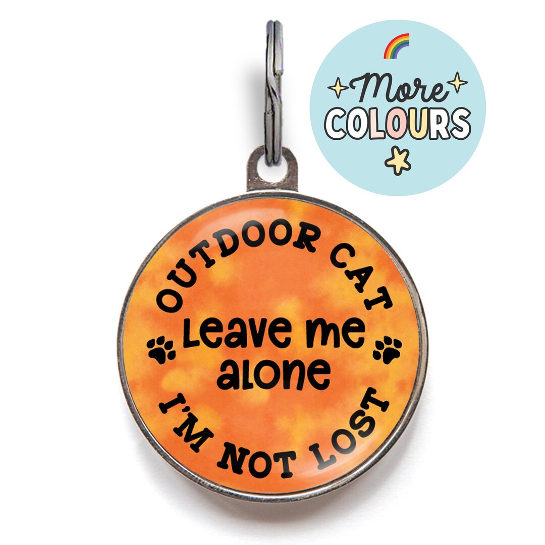 Outdoor Cat Tag – “i’m Not Lost, Leave Me Alone” Funny Cat ID Tag ...