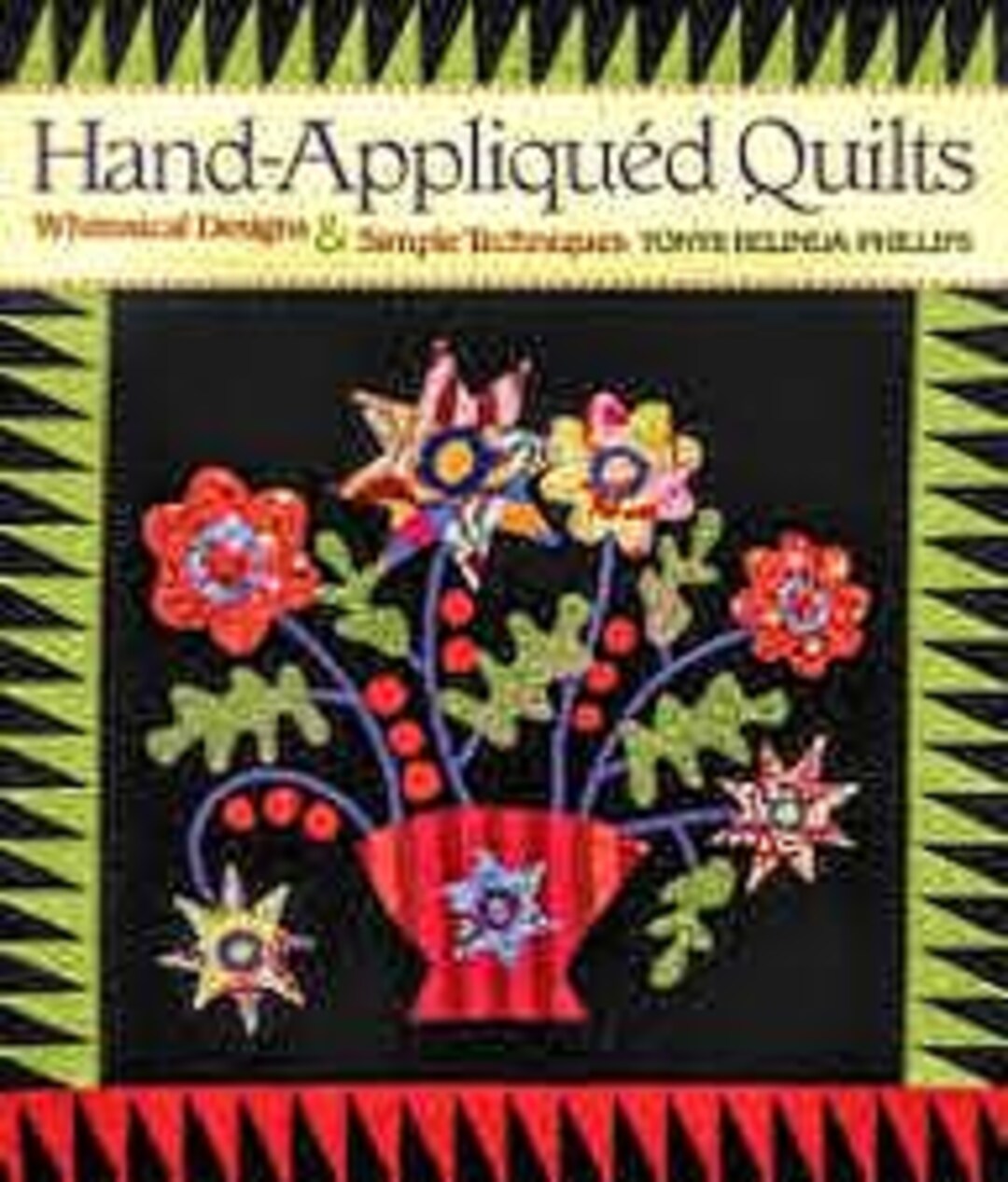 Hand-appliqued Quilts Whimsical Designs & Simple Techniques by Toyne ...
