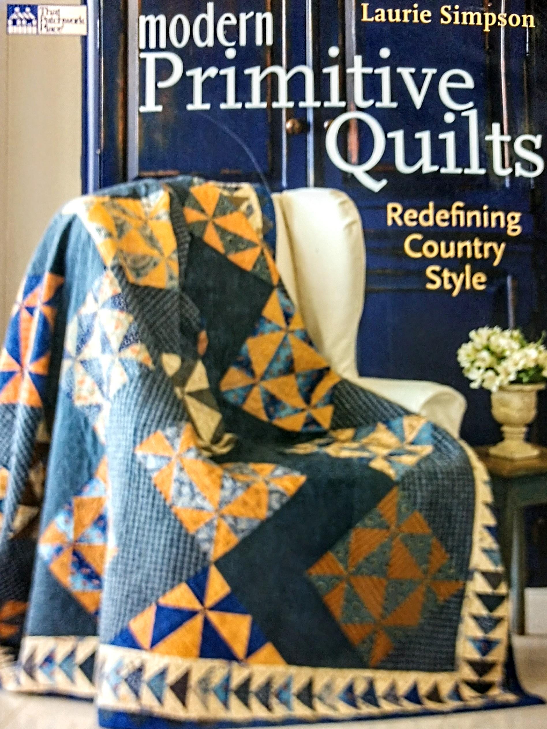 Modern Primitive Quilts Book by Laurie Simpson Martingale Company - Etsy