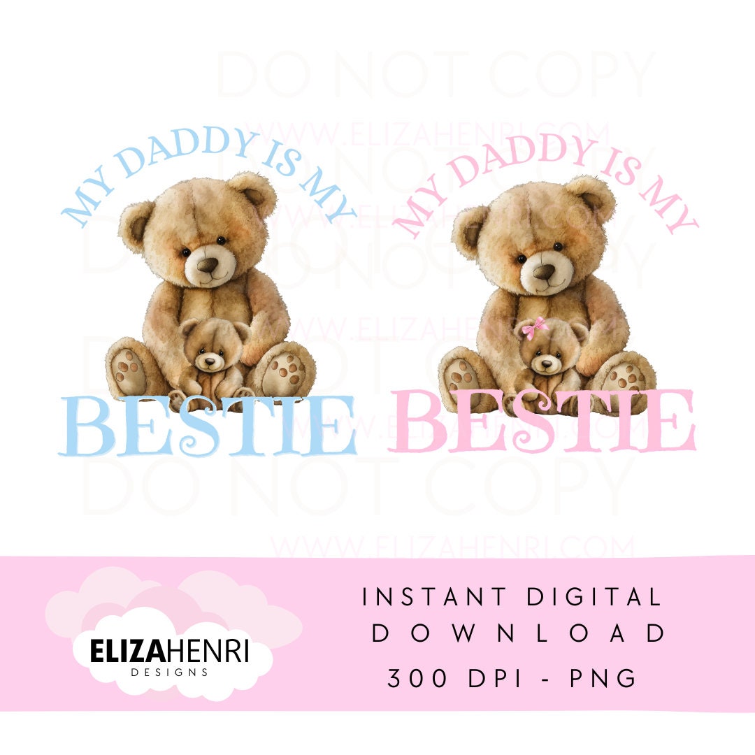2 X Teddy Bear Daddy is My Bestie PNG, Fathers Day Pink Blue Design ...