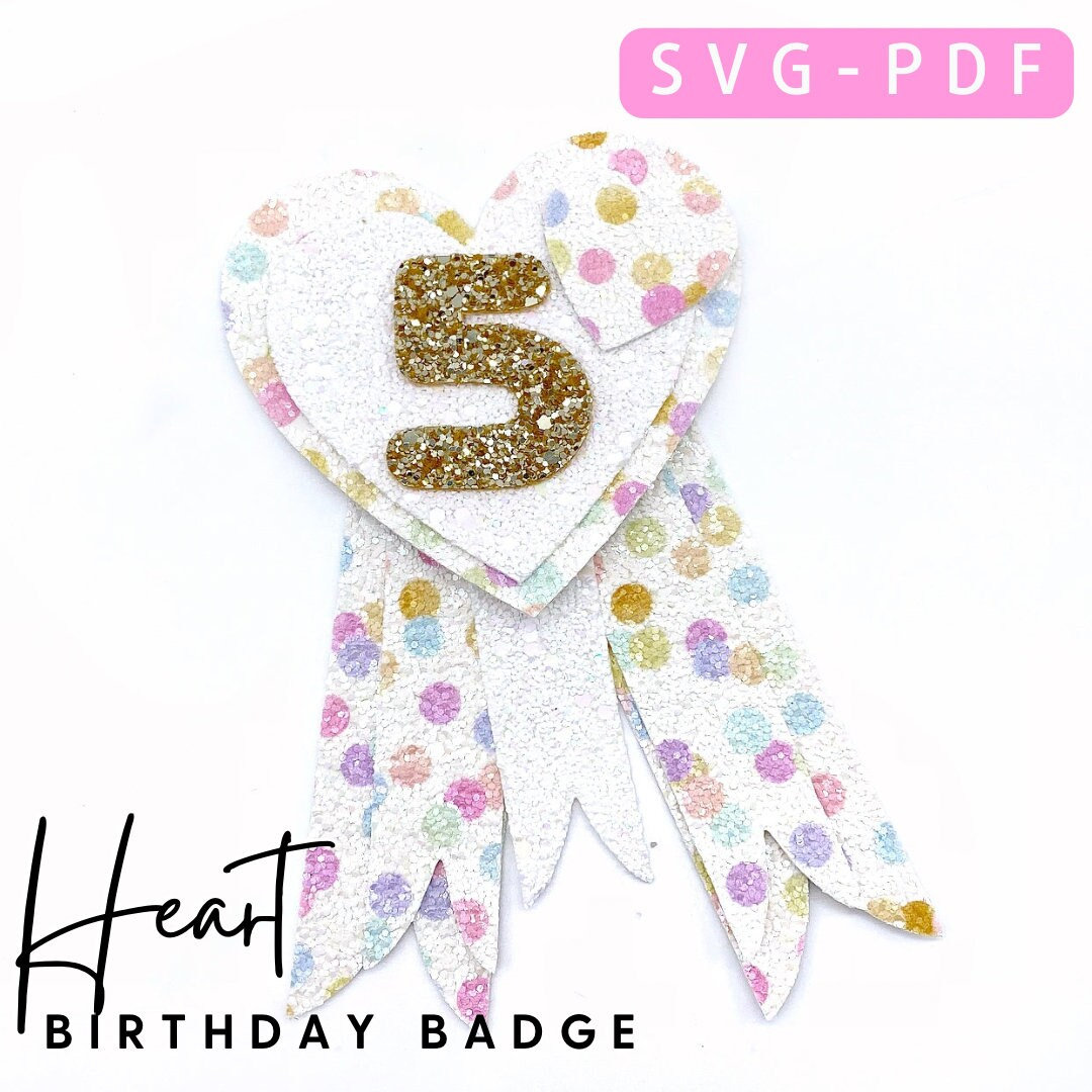 Heart Shape Birthday Badge SVG | Birthday Rosette Template | Birthday ...