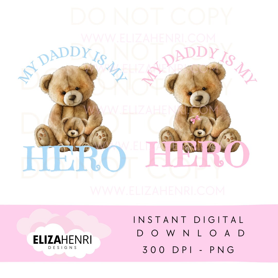 2 X Teddy Bear Daddy is My Hero PNG, Fathers Day Pink Blue Design ...