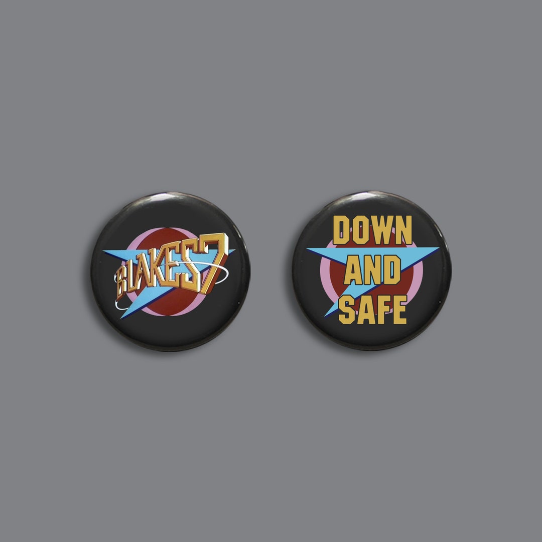 Blakes 7 Cosplay Badges Down and Safe Quote Zen Orac Liberator Pins ...