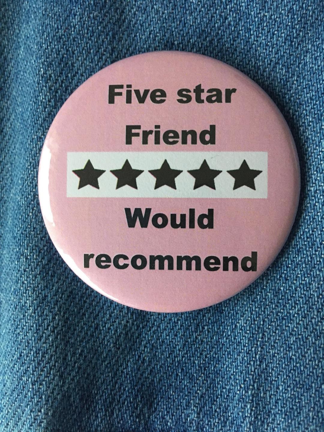 Five Star Friend Badge for Birthday Card for Best Friend 55mm Badge for ...