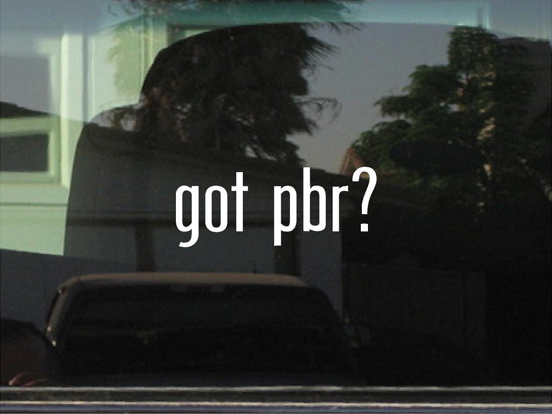 Got Pbr? Custom Vinyl Sticker - Etsy