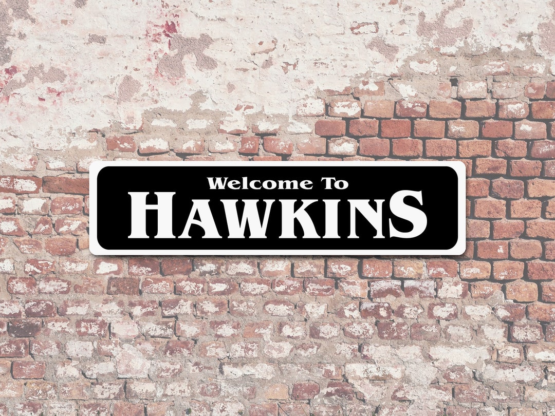 Welcome to Hawkins 6" X 24" Metal Sign Indiana Stranger Things - Etsy