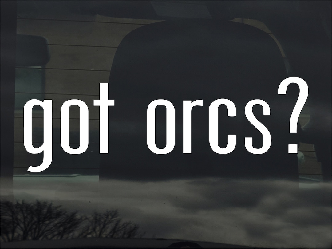 Got Orcs Custom Vinyl Sticker Decal - Etsy