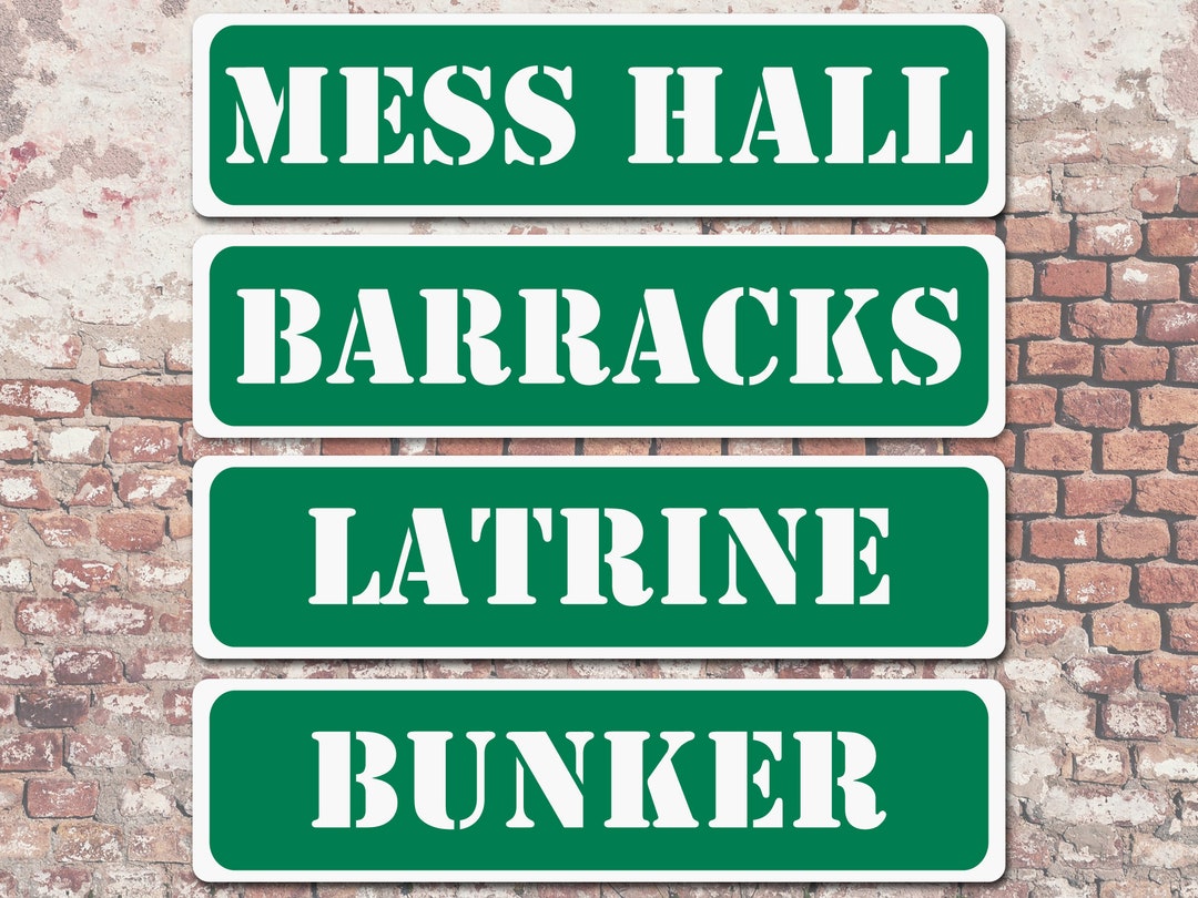 Military Style Aluminum Signs Barracks Bunker Latrine Mess Hall Custom ...