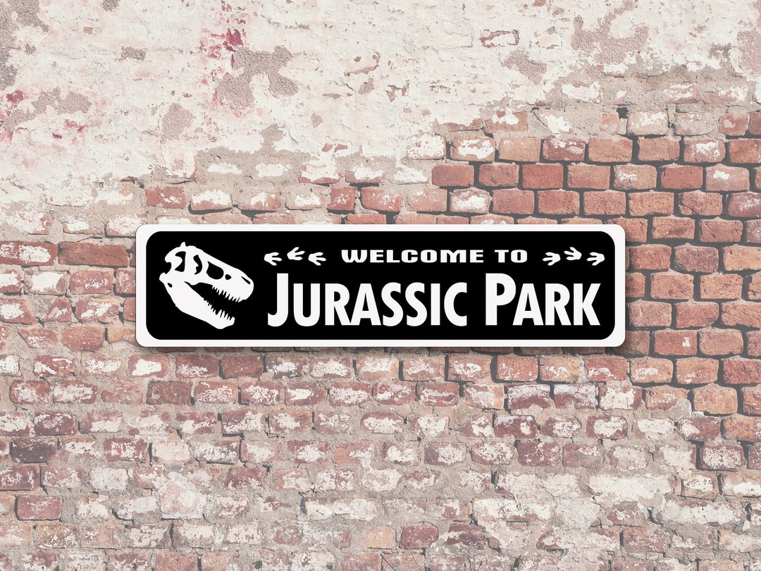 Welcome To Jurassic Park 6 X 24 Aluminum Sign Etsy
