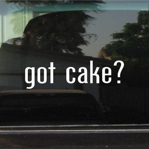 Got Cake? Custom Vinyl Sticker - Etsy