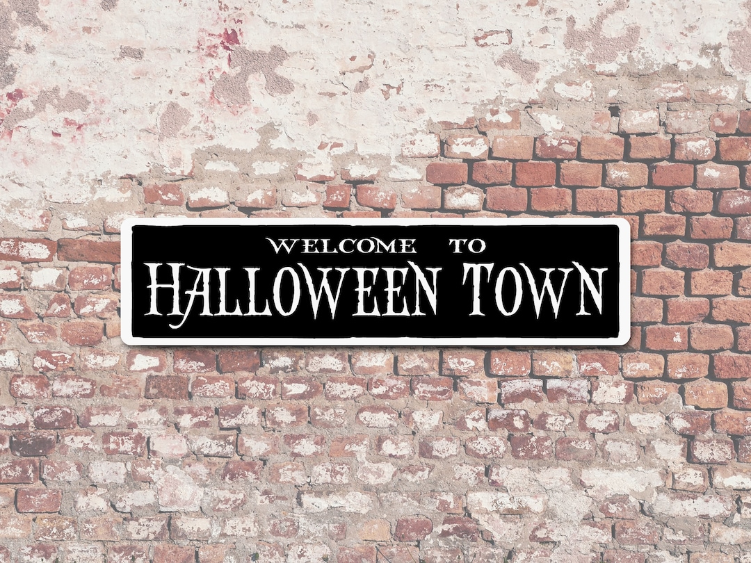Welcome to Halloween Town 6" X 24" Aluminum Sign - Etsy