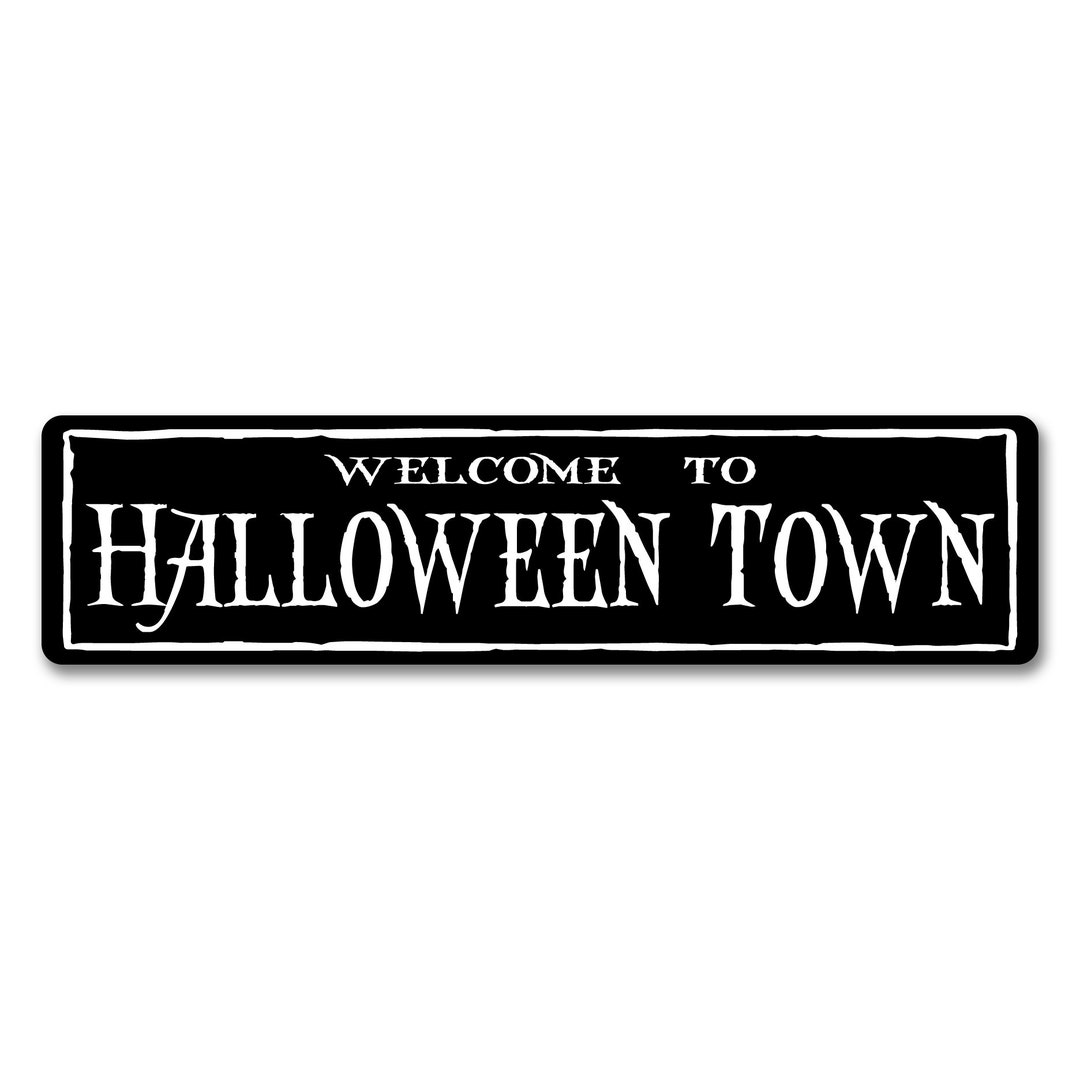 Welcome to Halloween Town 6 X 24 Aluminum Sign - Etsy