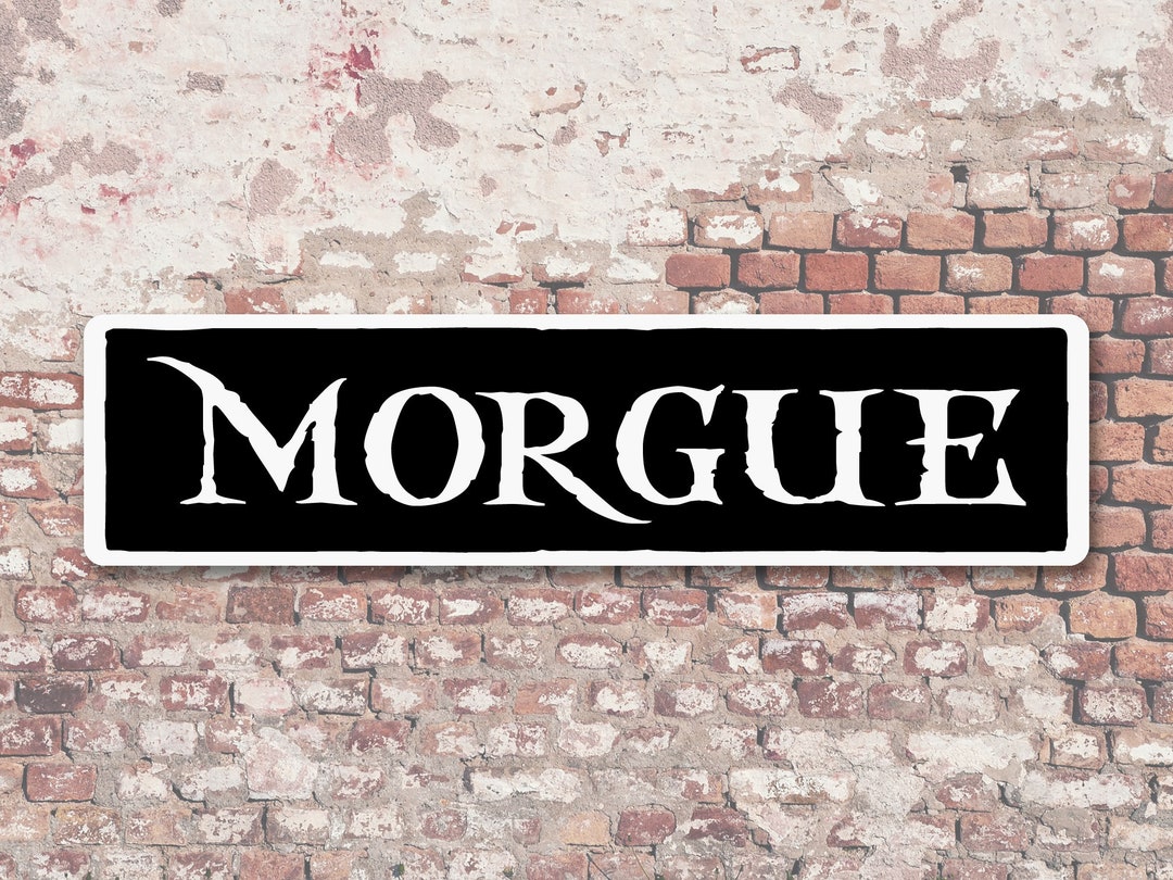 Morgue Metal Wall Door Sign Plaque 2 Sizes Cadaver Dead Funeral Horror ...